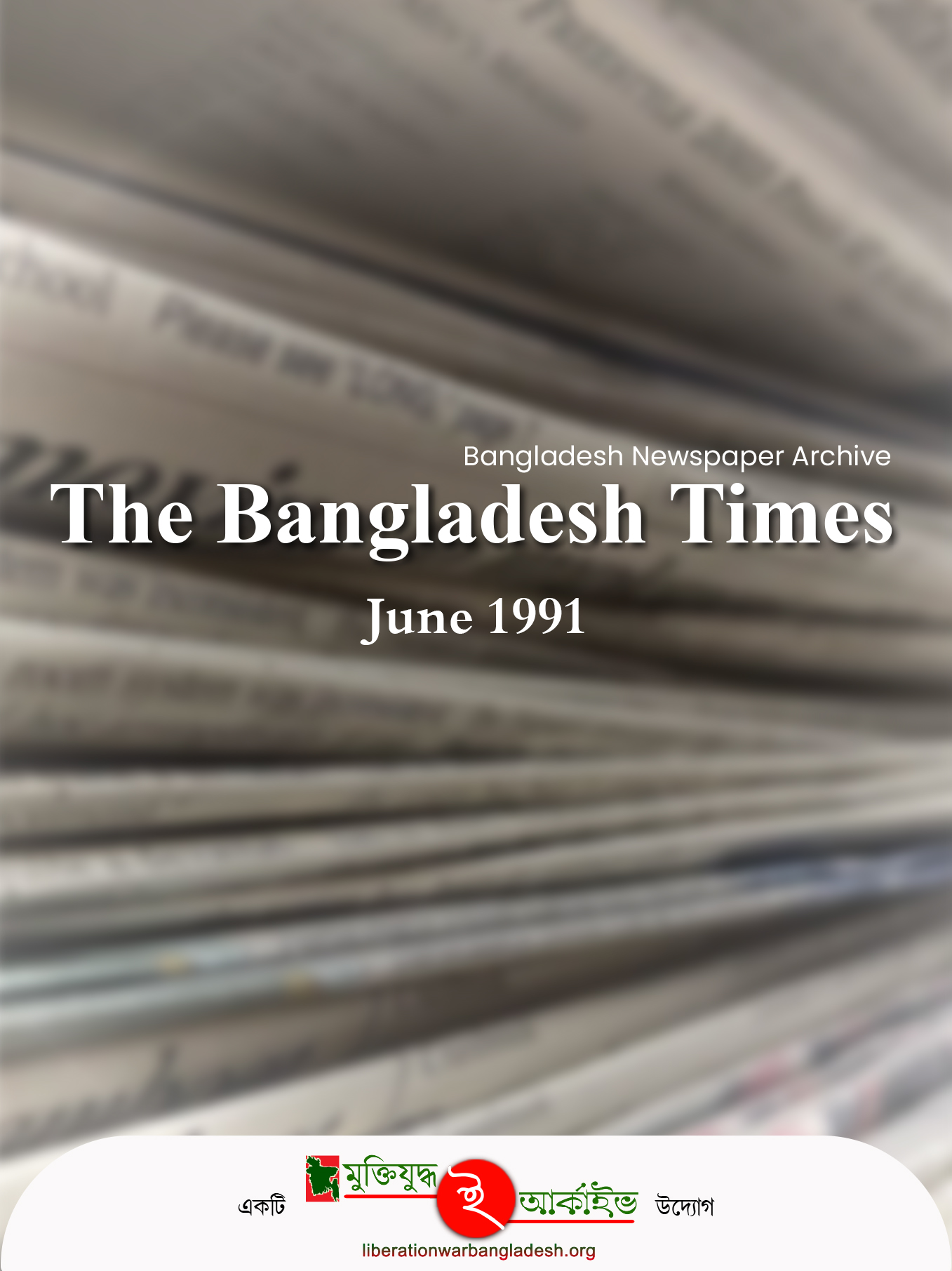 The Bangladesh Times - June 1991 – মুক্তিযুদ্ধ ই-আর্কাইভ